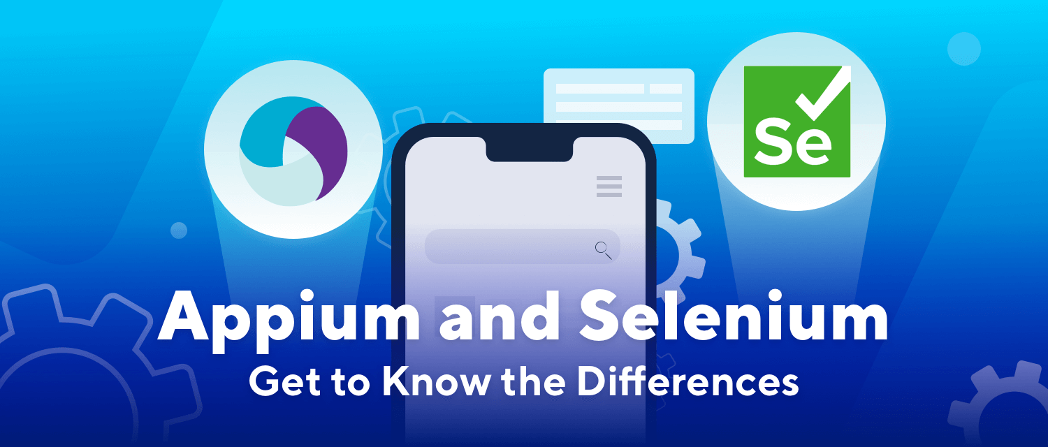 Appium vs Selenium | Best Open-Source Testing Tools for 2022
