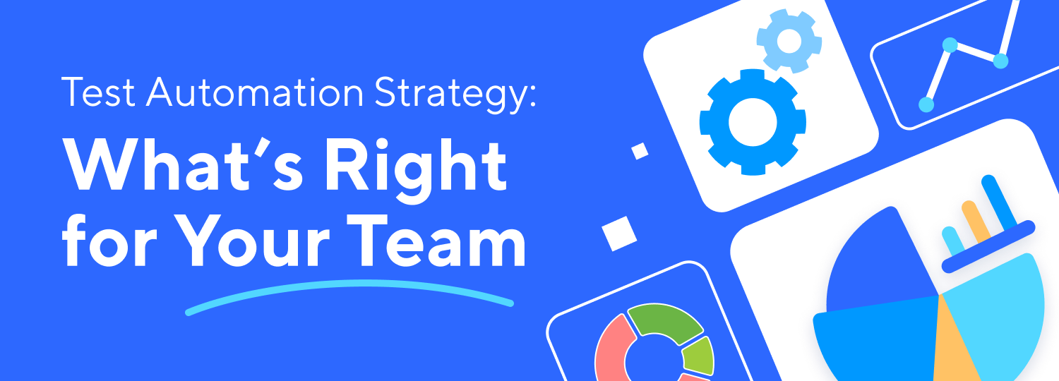 Test Automation Strategy | Best Practices & Examples for 2022